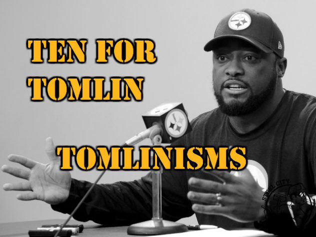 Ten for Tomlin: Tomlinisms - Steel City Blitz